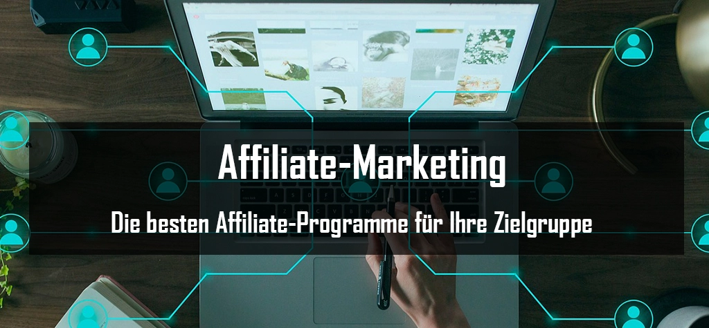 Die besten Affiliate-Programme für Ihre Zielgruppe X-A-L-O-T