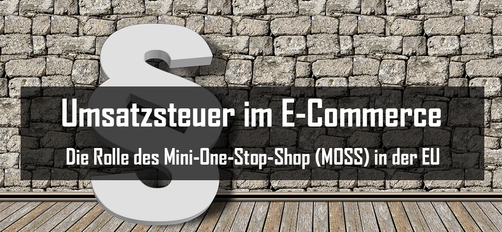 Die Rolle des Mini-One-Stop-Shop (MOSS) in der EU X-A-L-O-T
